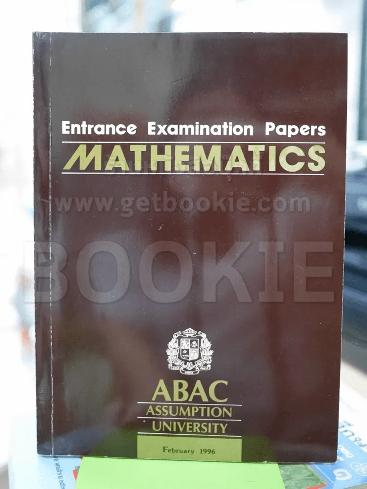 หนังสือ Entrance Examination Papers Mathematics - Abac รหัส 28899 ขาย ...
