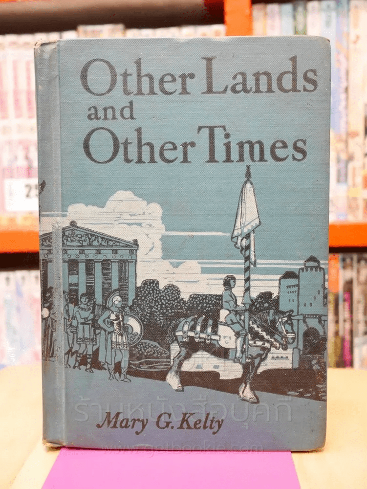 หนังสือ Other Lands and Other Times - Mary G.Kelty รหัส 43001 ขาย ...