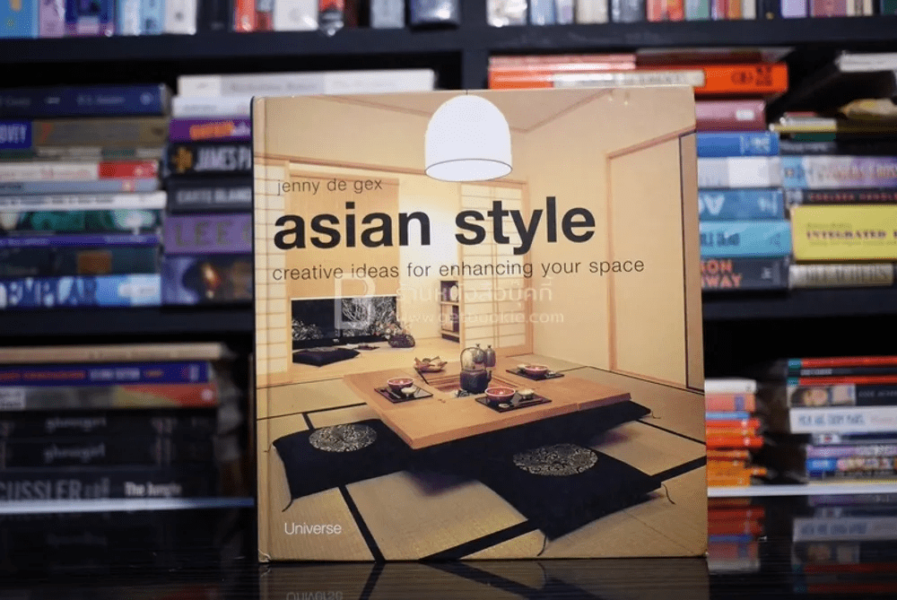 หนังสือ Asian Style Creative Ideas for Enhancing Your Space รหัส 59667 ...