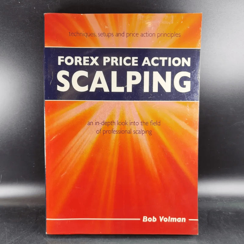 หนังสือ Forex Price Action Scalping - Bob Volman รหัส 1035247 ขาย ...