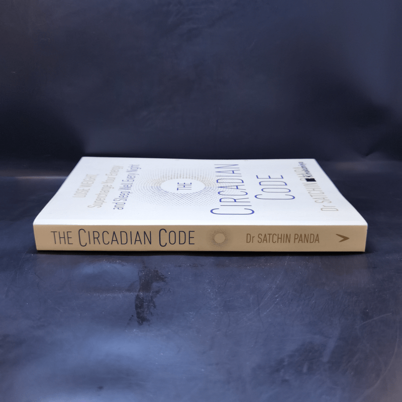 หนังสือ The Circadian Code - Satchin Panda PhD รหัส 1057628 ขายหนังสือThe Circadian Code ...